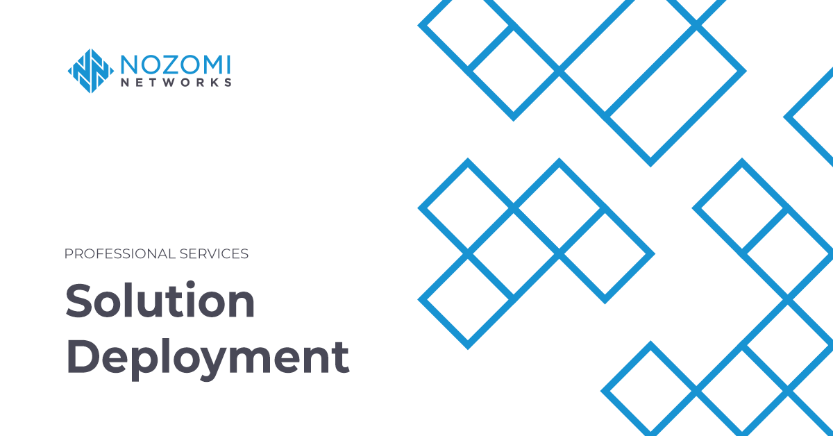 Solution Deployment | Nozomi Networks